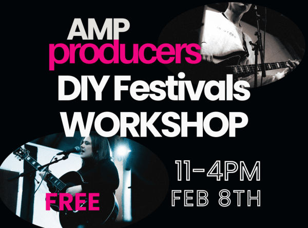 DIY Festivals Workshop - AMP